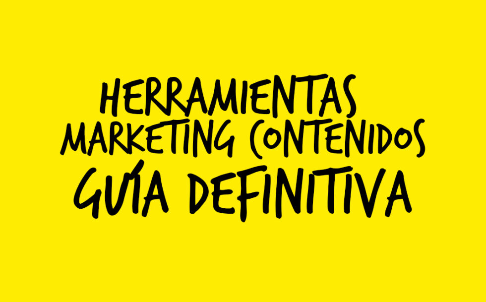 Herramientas Marketing Contenidos, Guía Definitiva